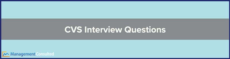 CVS Interview Questions | Interview Resources & Coaching