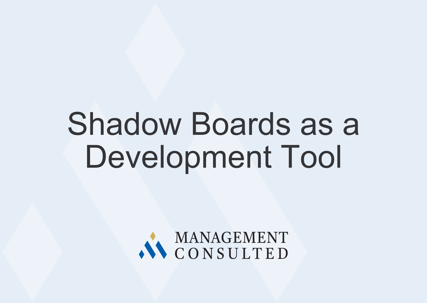 Shadow Boards as a Development Tool