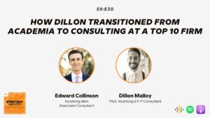 Dillon's Transition from Academia to Consulting at Top 10 Firm