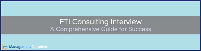 FTI Consulting Interview: A Comprehensive Guide for Success