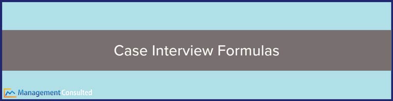 Case Interview Formulas | Management Consulted