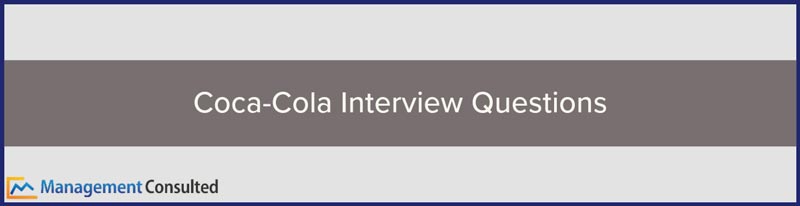 Coca-Cola Interview Questions | Management Consulted